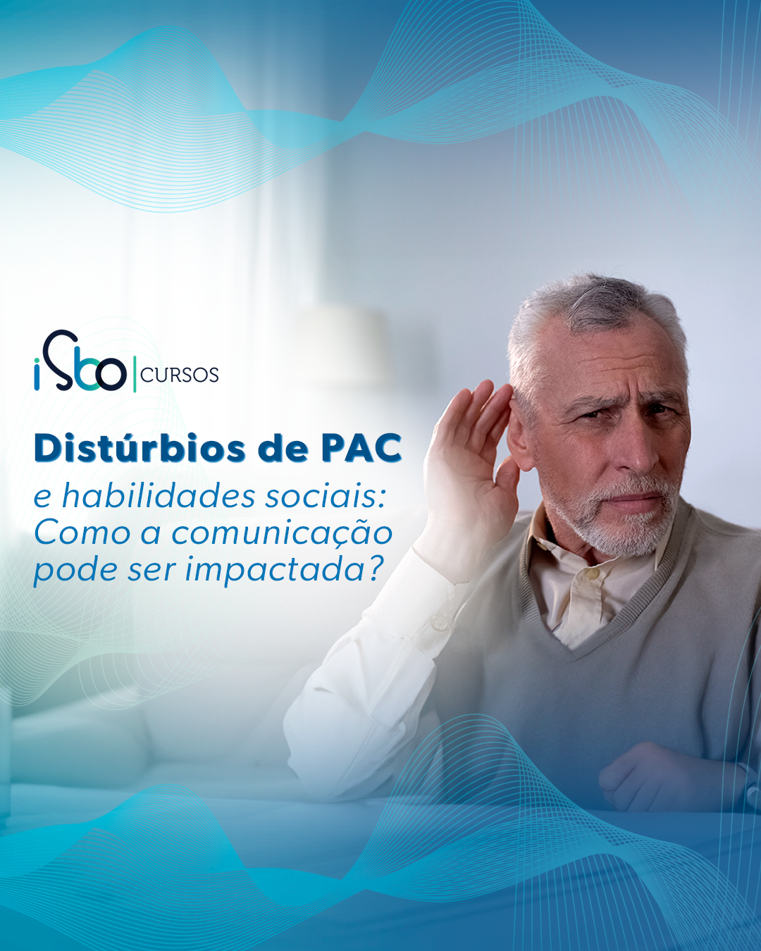 Distúrbios de PAC e habilidades sociais: Como a comunicação pode ser ...